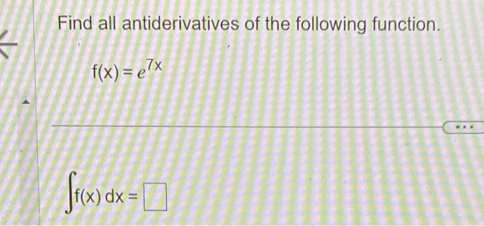 Solved Find All Antiderivatives Of The Following Function