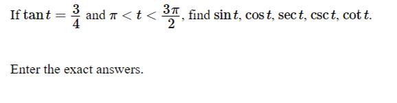 Solved If tant=34 ﻿and sint,cost,sect,csct,cottπ, ﻿find | Chegg.com