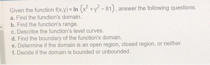 Solved Given the function f(x,y)=ln(x2+y2−81), answer the | Chegg.com