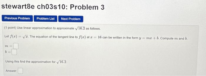 Solved (1 point) Use linear approximation to approximate | Chegg.com
