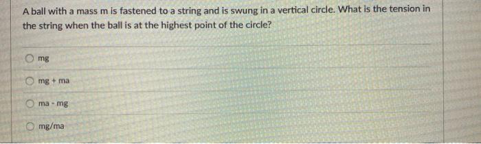 Solved A ball with a mass m is fastened to a string and is | Chegg.com