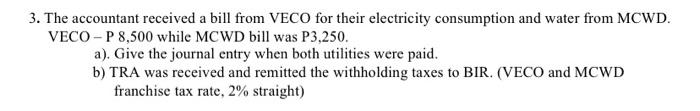 Solved 3. The accountant received a bill from VECO for their | Chegg.com
