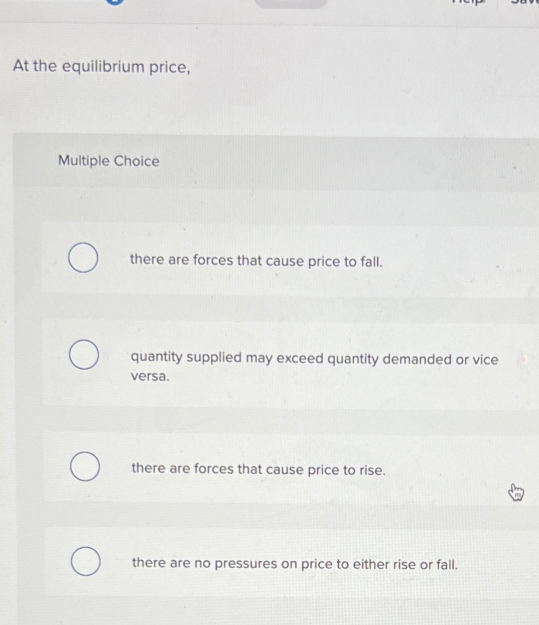 Solved At the equilibrium price,Multiple Choicethere are | Chegg.com