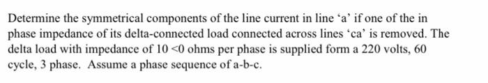 Solved Determine the symmetrical components of the line | Chegg.com