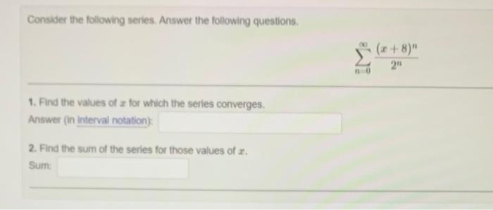 Solved Consider the following series. Answer the following | Chegg.com