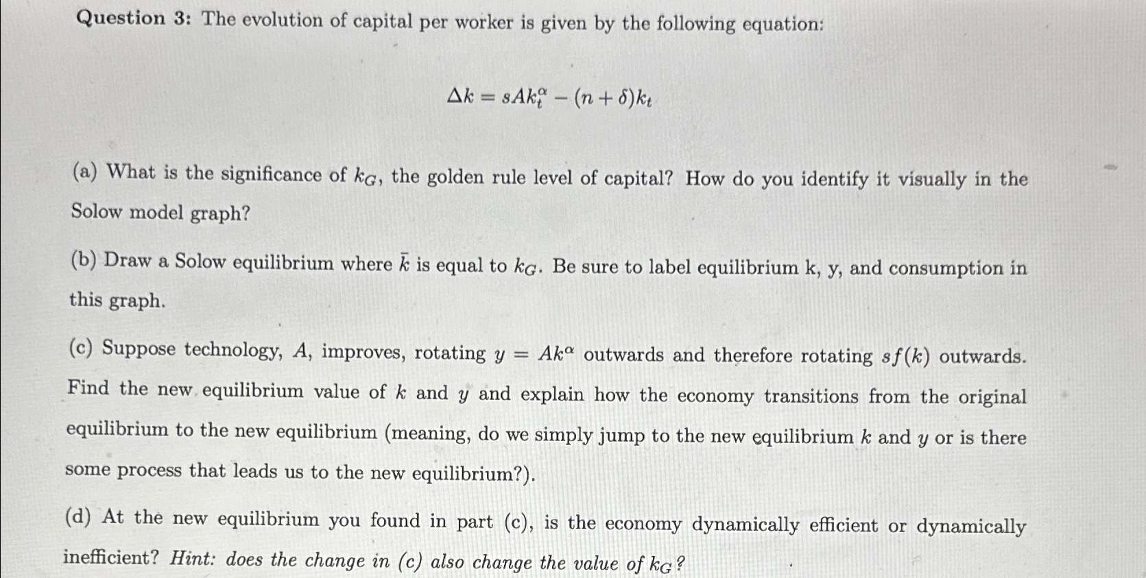 Solved Question 3: The evolution of capital per worker is | Chegg.com