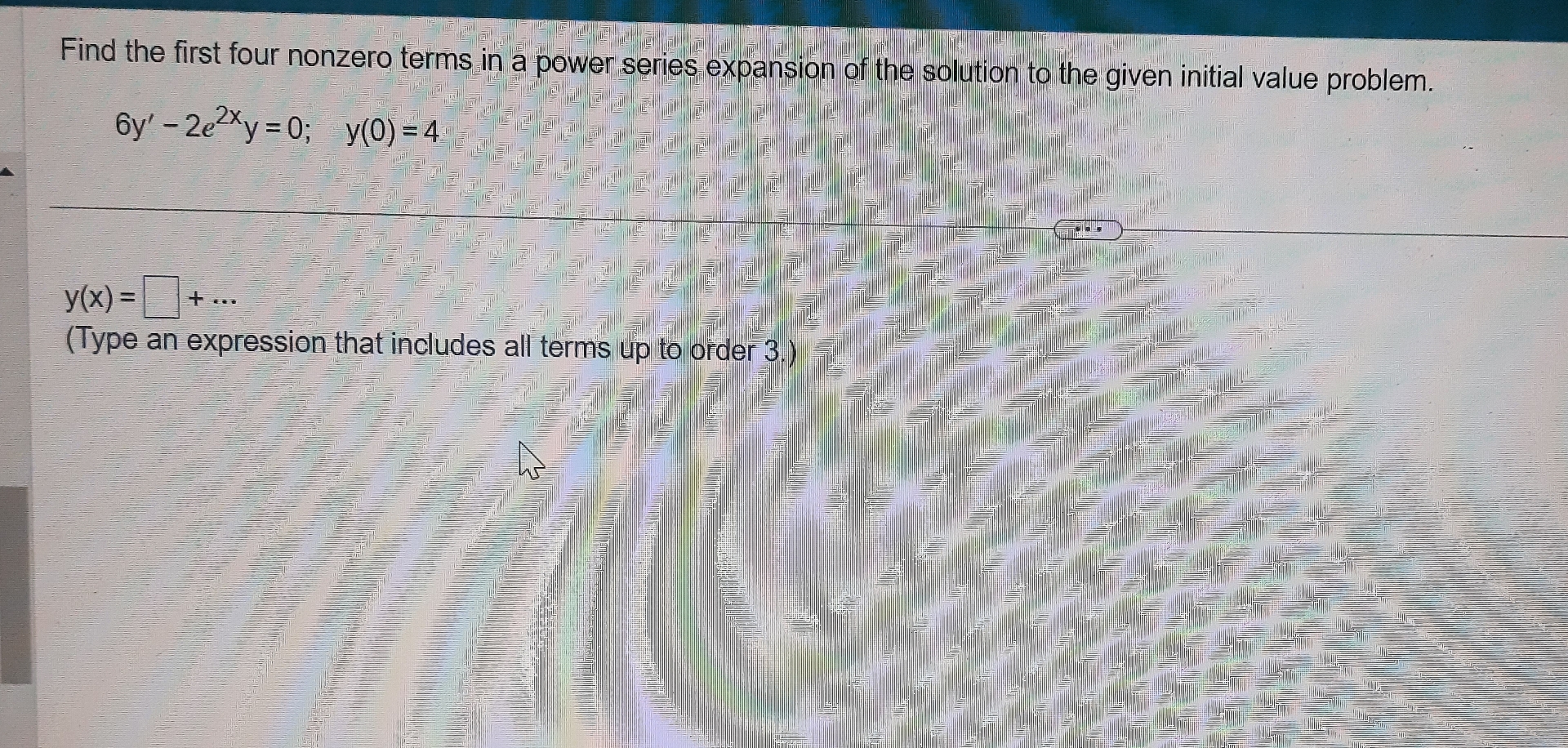 Solved Find the first four nonzero terms in a power series | Chegg.com