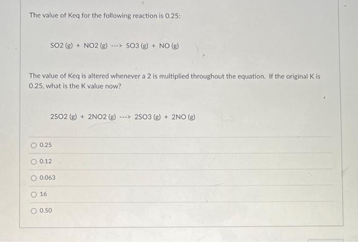Solved The value of Keq for the following reaction is 0.25 : | Chegg.com