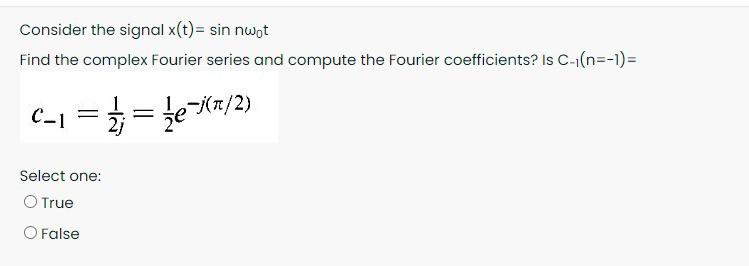 Solved Consider the signal x(t)= sin nwot Find the complex | Chegg.com