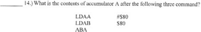 Solved 14.) ﻿What is the contents of accumulator A after the | Chegg.com