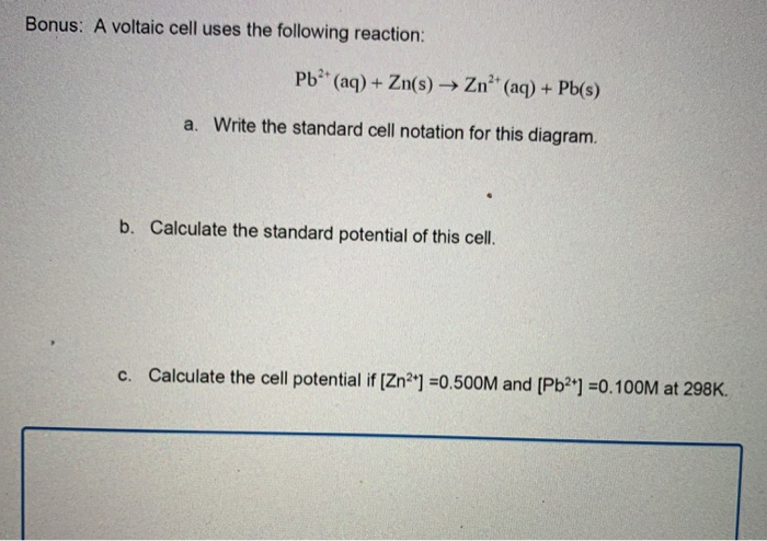 Solved Bonus: A voltaic cell uses the following reaction: | Chegg.com