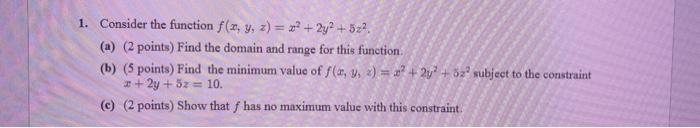Solved 1. Consider the function f(x,y,z)=x2+2y2+5z2. (a) ( 2 | Chegg.com