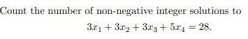 Solved Count the number of non-negative integer solutions to | Chegg.com
