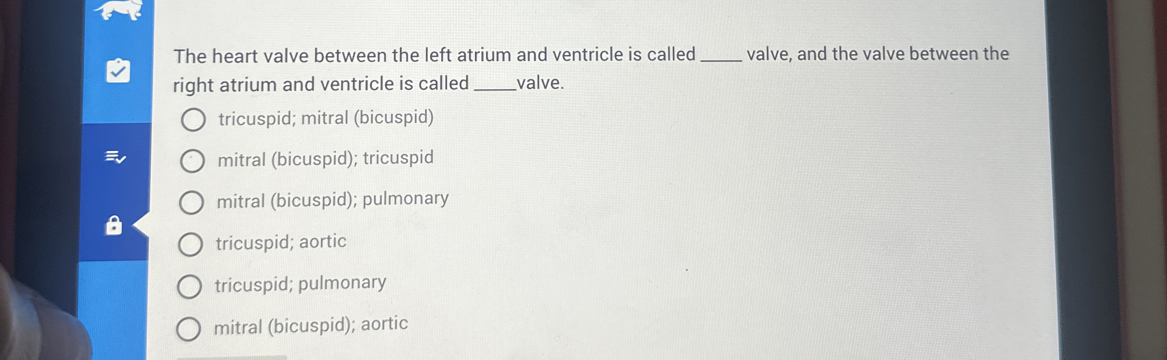 Solved The heart valve between the left atrium and ventricle | Chegg.com