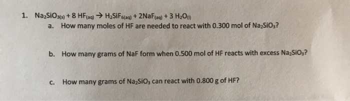 Solved 1. Na2SiO3(s) + 8 HFlag) → H2SiF6(aq) + 2NaFlag) + 3 | Chegg.com