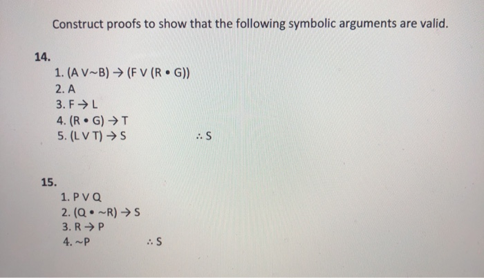 Solved Construct Proofs To Show That The Following Symbolic