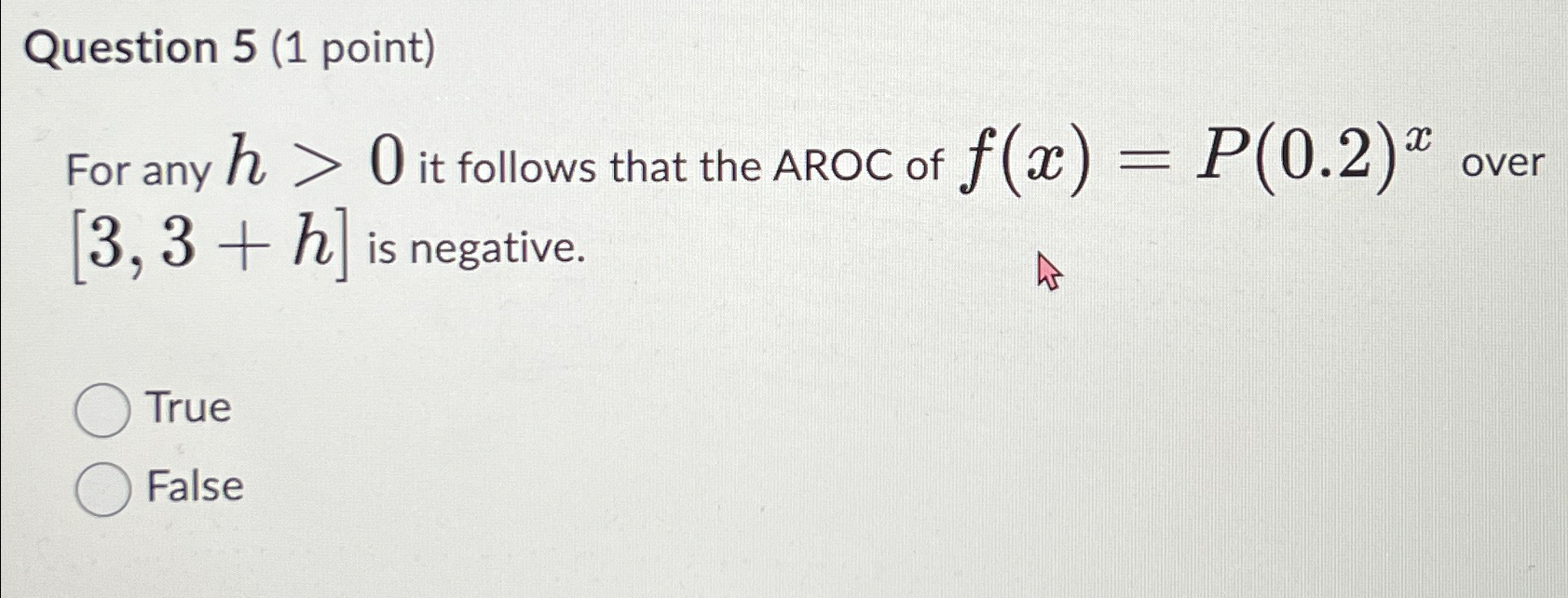 Solved Question 5 (1 ﻿point)For any h>0 ﻿it follows that the | Chegg.com