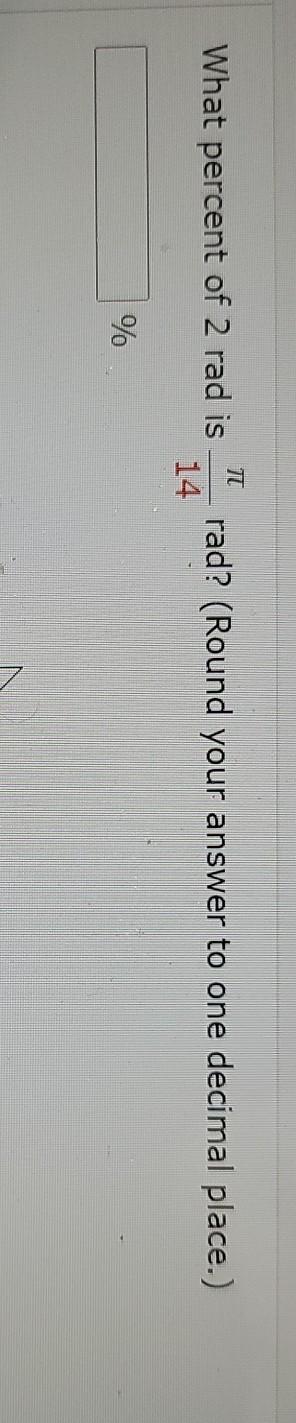 Solved NT What percent of 2 rad is rad? (Round your answer | Chegg.com
