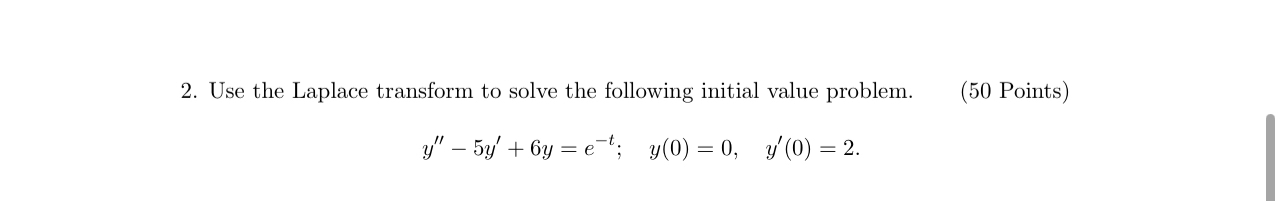 Solved Use the Laplace transform to solve the following | Chegg.com