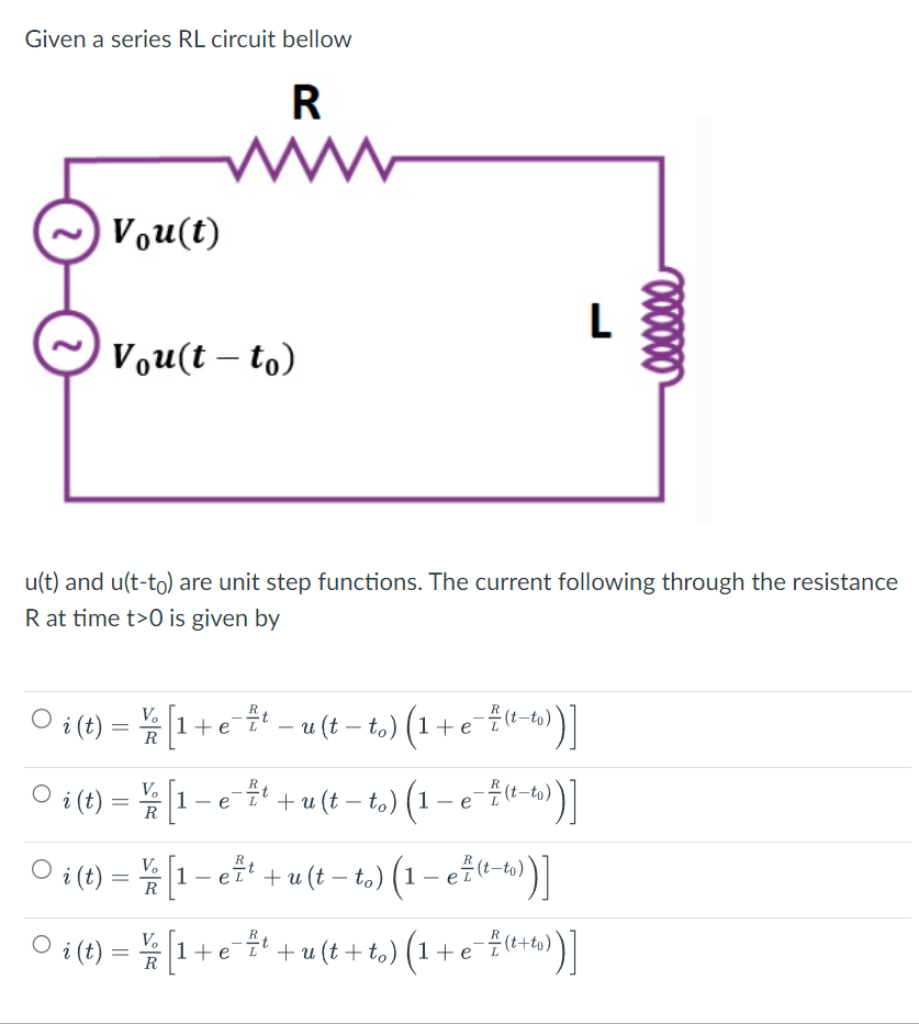 Solved Given a series RL circuit bellowu(t) ﻿and u(t-tO) | Chegg.com