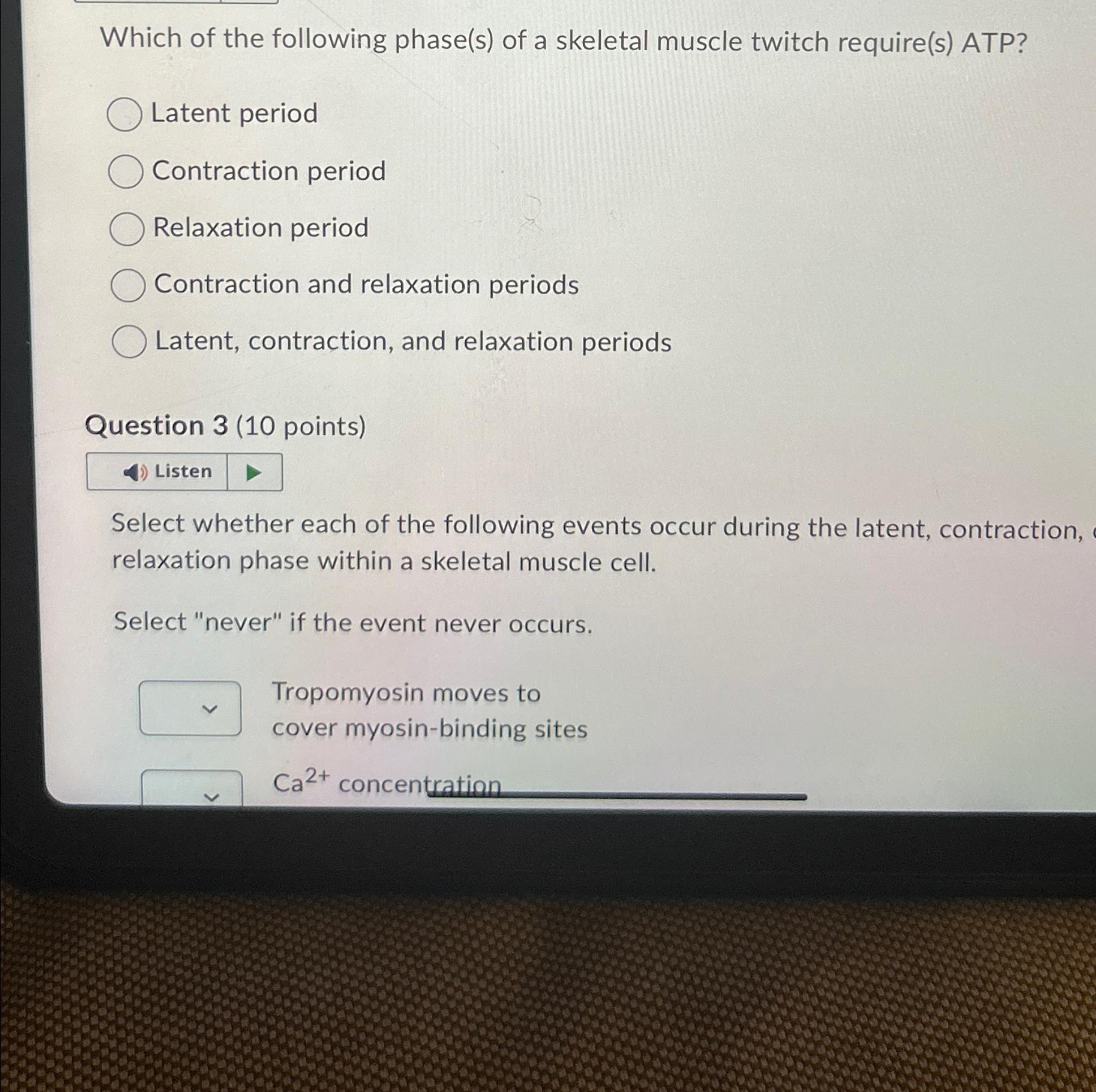 Solved Which of the following phase(s) ﻿of a skeletal muscle | Chegg.com