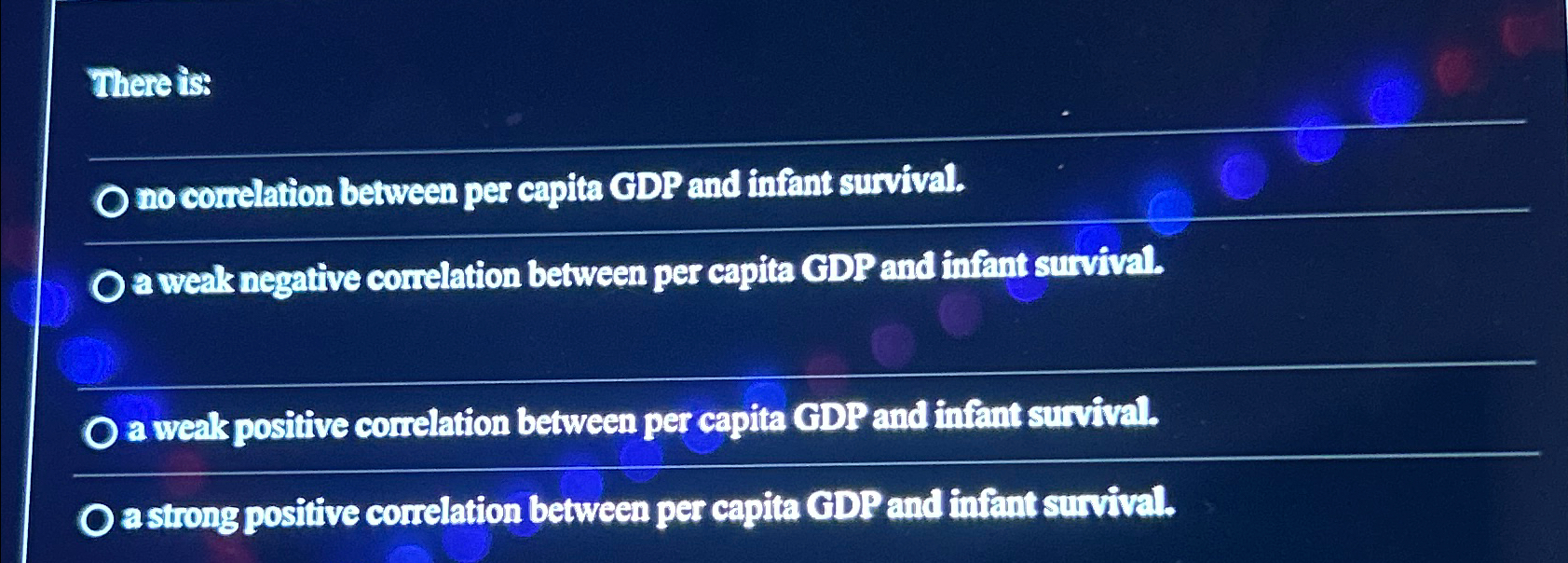 Solved There is:no correlation between per capita GDP and | Chegg.com