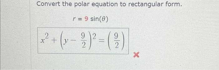 Convert the polar equation to rectangular form. r = 9 | Chegg.com