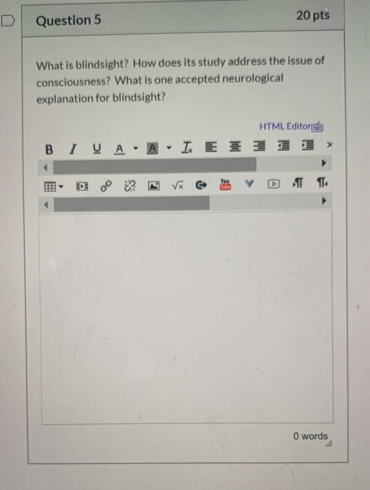 Solved 20 pts Question 5 What is blindsight? How does its | Chegg.com