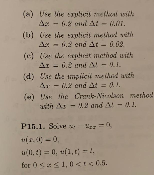Solved (a) Use the explicit method with Δx=0.2 and Δt=0.01. | Chegg.com Solved (a) Use the explicit method with Δx=0.2 and Δt=0.01. | Chegg.com