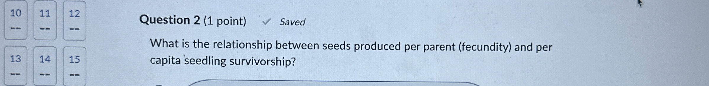 Solved 101112Question 2 (1 ﻿point) ﻿SavedWhat is the | Chegg.com