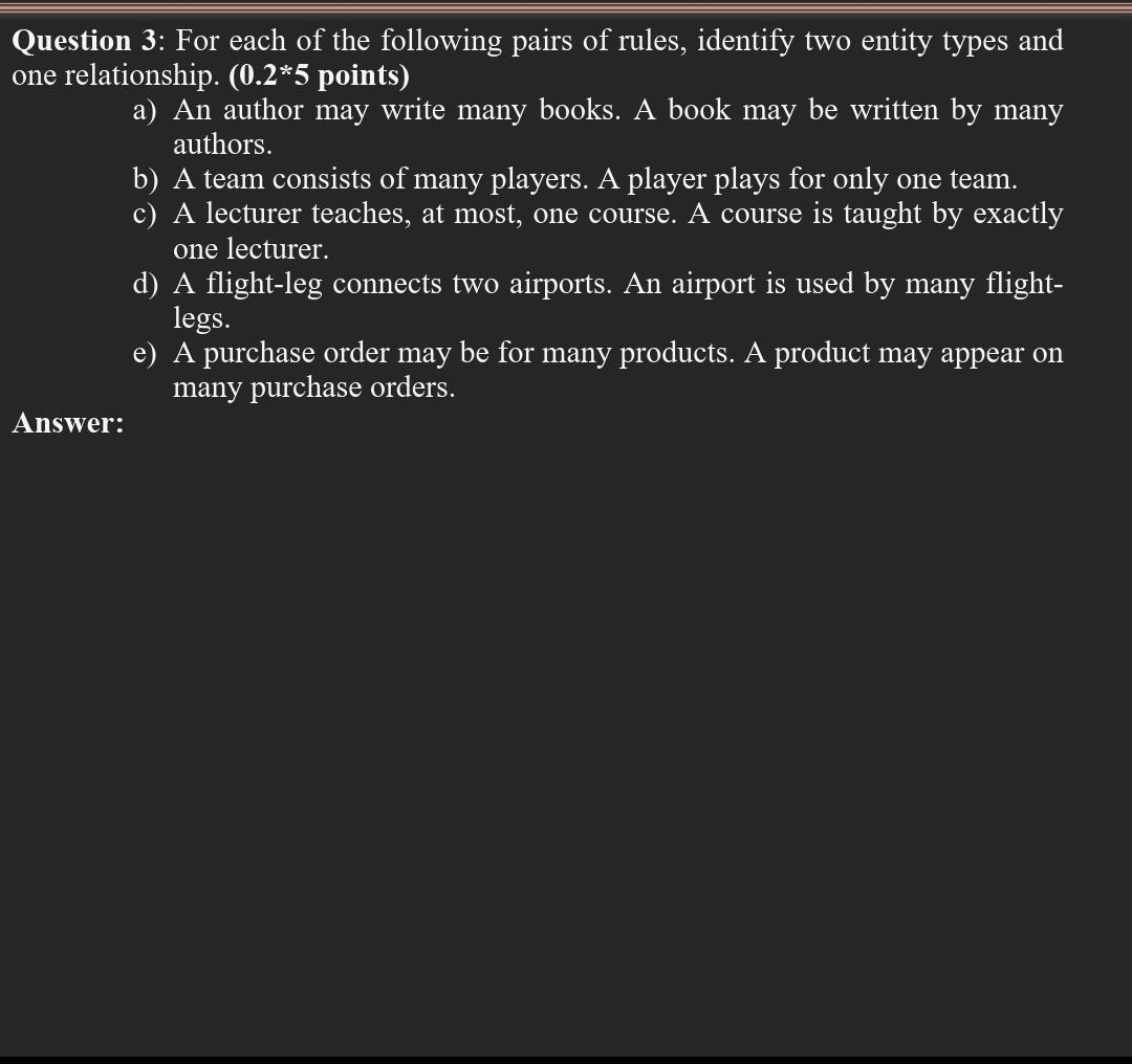 Solved estion 2: Draw an ER diagram for the following | Chegg.com Solved estion 2: Draw an ER diagram for the following | Chegg.com