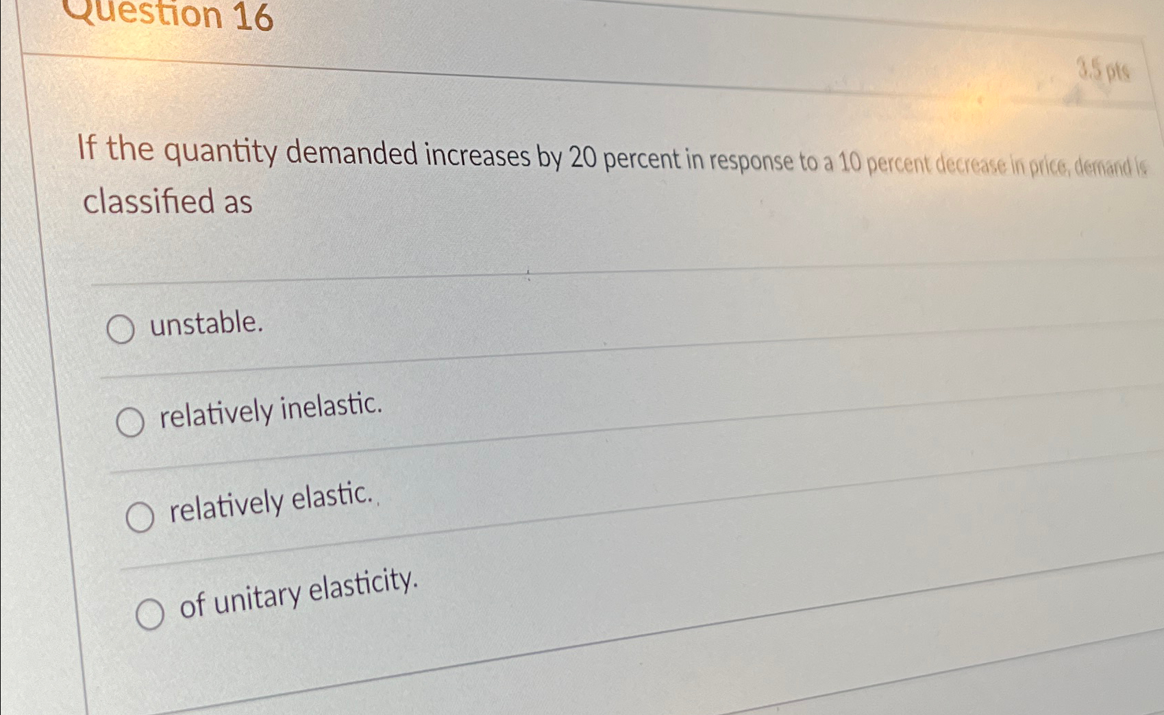 Solved Question 16If the quantity demanded increases by 20 | Chegg.com