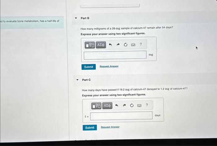Solved Part B ad to evaluate bone metabolism, has a half-ife | Chegg.com