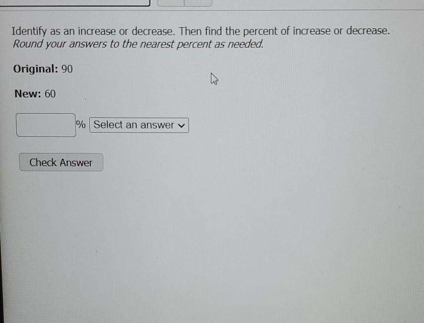 Solved Identify as an increase or decrease. Then find the | Chegg.com