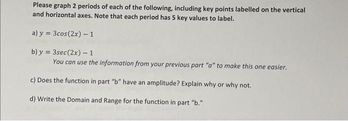 Solved Please graph 2 periods of each of the following, | Chegg.com
