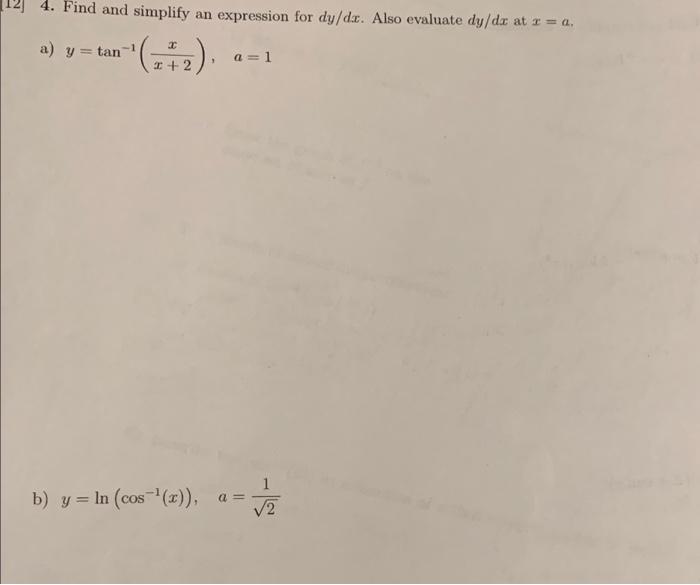 Solved 4. Find and simplify an expression for dy/dx. Also | Chegg.com