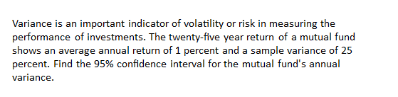 Solved Variance is an important indicator of volatility or | Chegg.com
