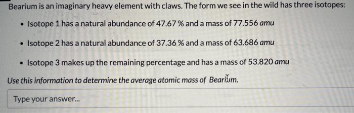 Solved Bearium is an imaginary heavy element with claws. The | Chegg.com
