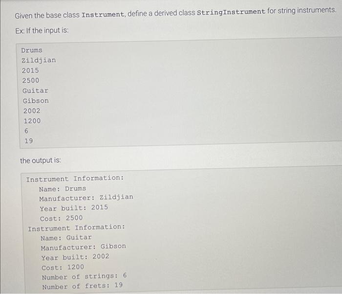 Solved Given the base class Instrument, define a derived | Chegg.com