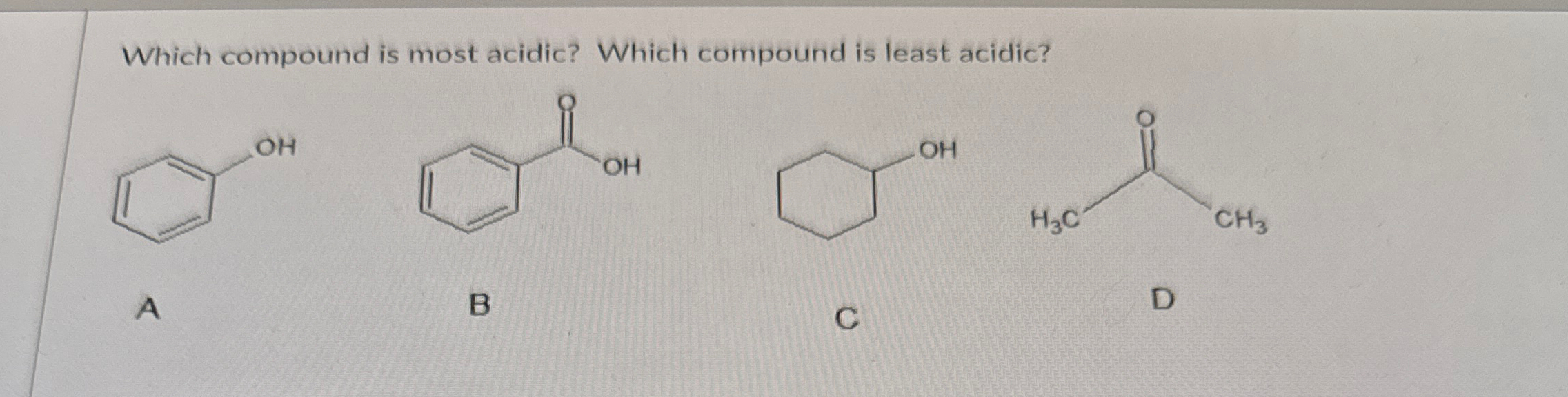 Solved Which compound is most acidic? Which compound is | Chegg.com