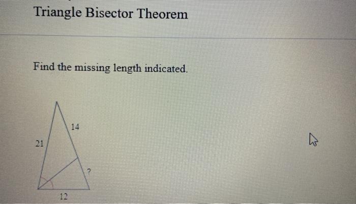 Solved Triangle Bisector Theorem Find the missing length | Chegg.com
