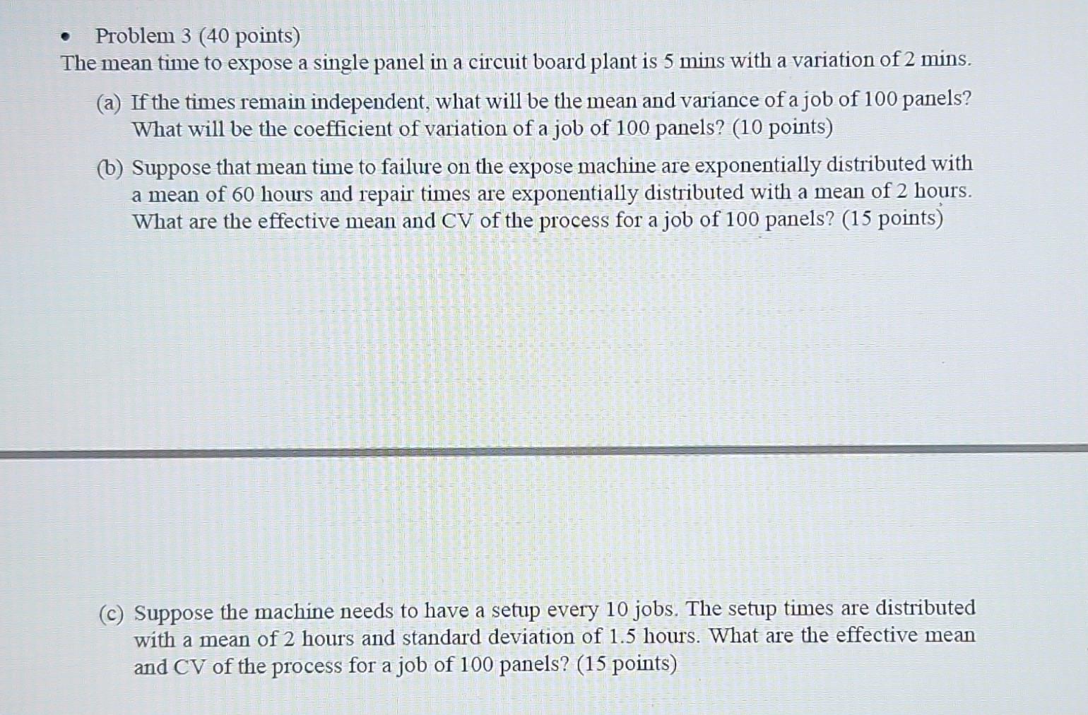 Solved - Problem 3 (40 points) The mean time to expose a | Chegg.com