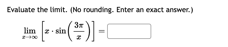 Solved Evaluate the limit. (No rounding. Enter an exact | Chegg.com