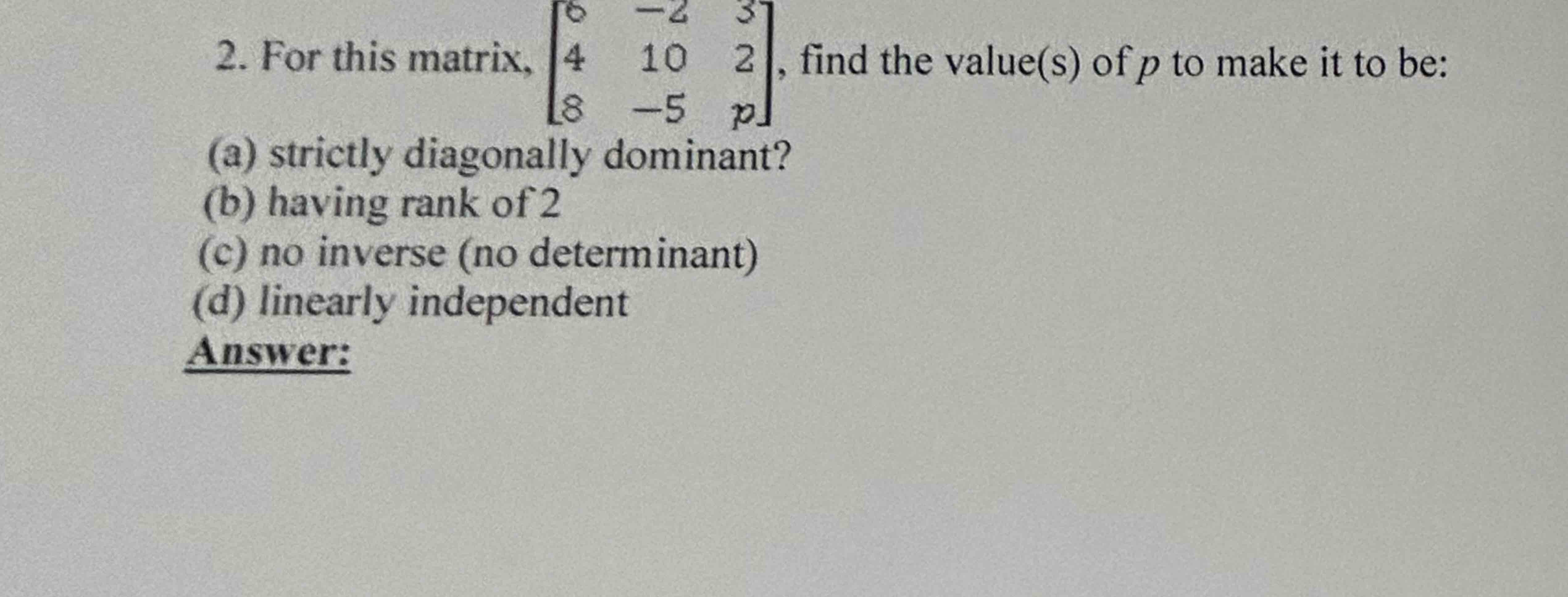 Solved For this matrix, [6-2341028-5p], ﻿find the value(s) | Chegg.com