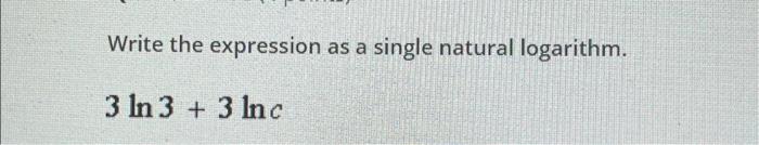 Solved Write the expression 3 In 3 + 3 Inc. single natural | Chegg.com