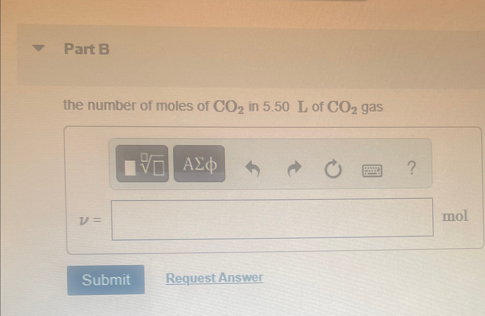 Solved Part Bthe number of moles of CO2 ﻿in 5.50L ﻿of CO2 | Chegg.com