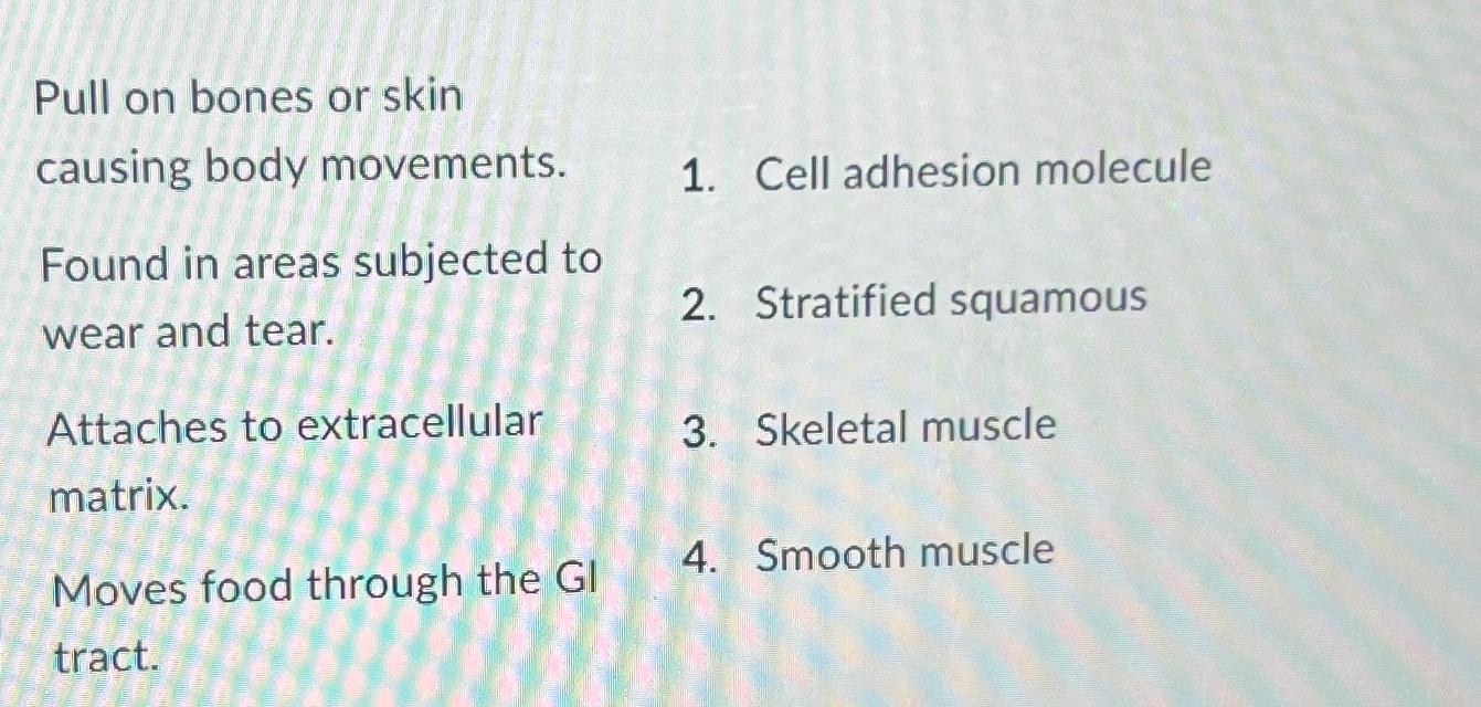 Solved Pull on bones or skin causing body movements.Cell | Chegg.com