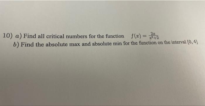 Solved 10) a) Find all critical numbers for the function | Chegg.com