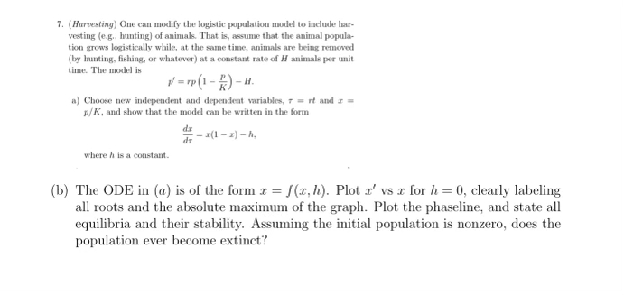 Solved (Harvesting) ﻿One can modify the logistic population | Chegg.com