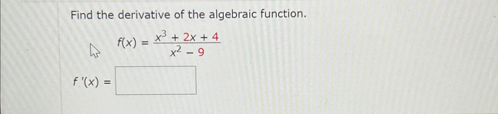 Solved Find the derivative of the algebraic | Chegg.com